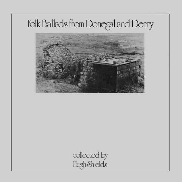 Folk Ballads From Donegal and Derry