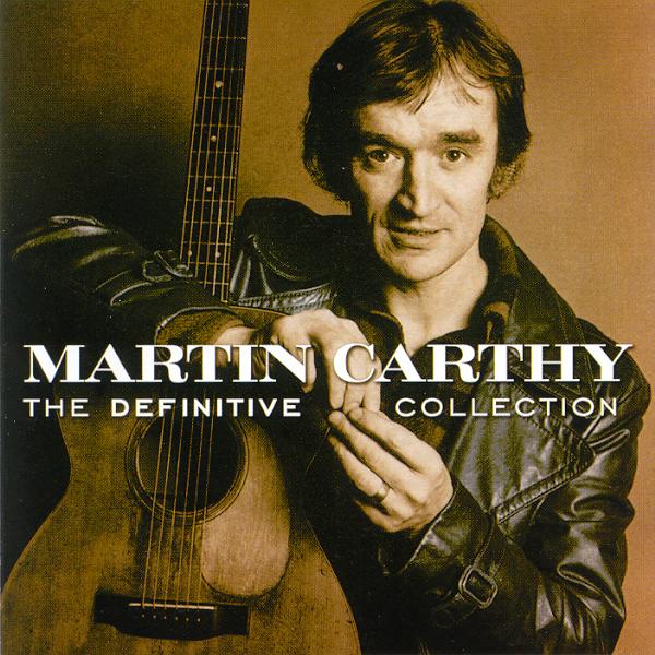 Martin Carthy: The Definitive Collection