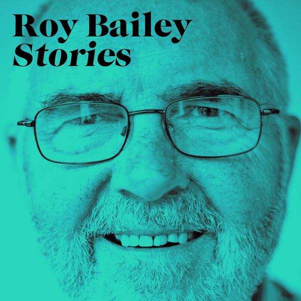 Roy Bailey: Stories