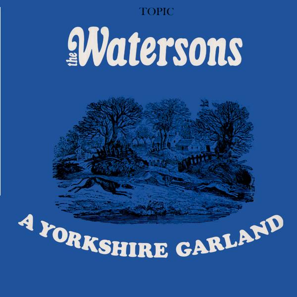The Watersons: A Yorkshire Garland